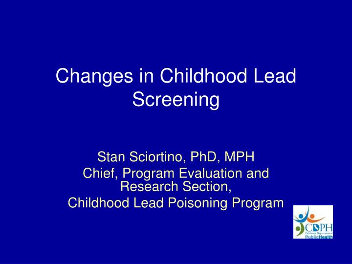 PPT - Changes in Childhood Lead Screening PowerPoint Presentation, free ...