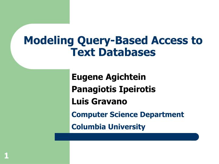 PPT - Modeling Query-Based Access to Text Databases PowerPoint Presentation - ID:3274076