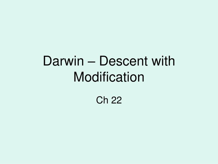 PPT - Darwin – Descent with Modification PowerPoint Presentation, free ...