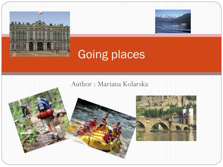 PPT - Going places PowerPoint Presentation, free download - ID:3274989