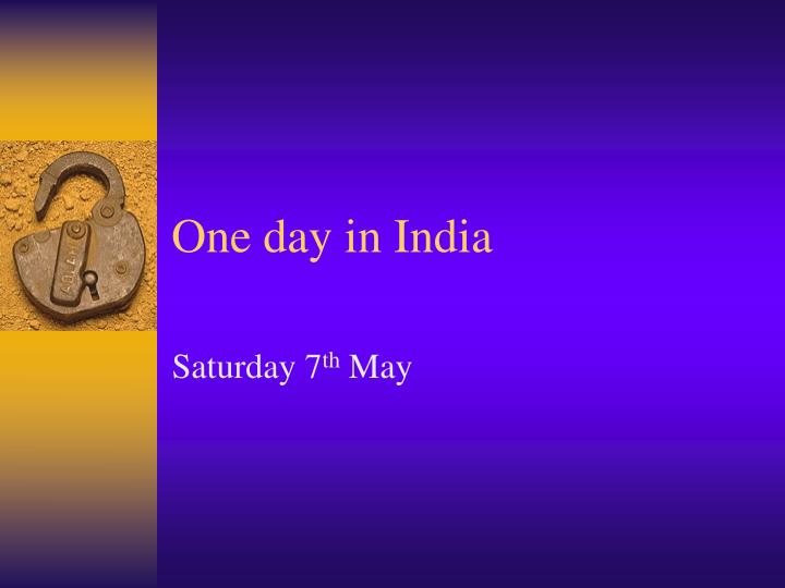 PPT - One day in India PowerPoint Presentation, free download - ID:3276385