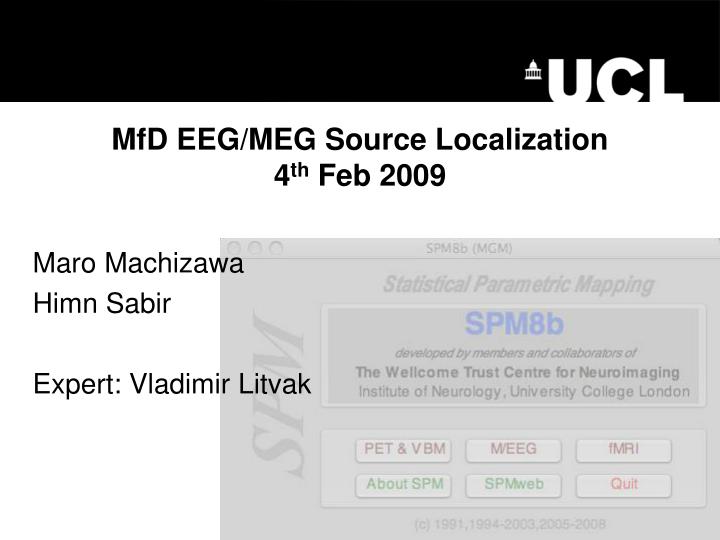 PPT - MfD EEG/MEG Source Localization 4 th Feb 2009 PowerPoint ...