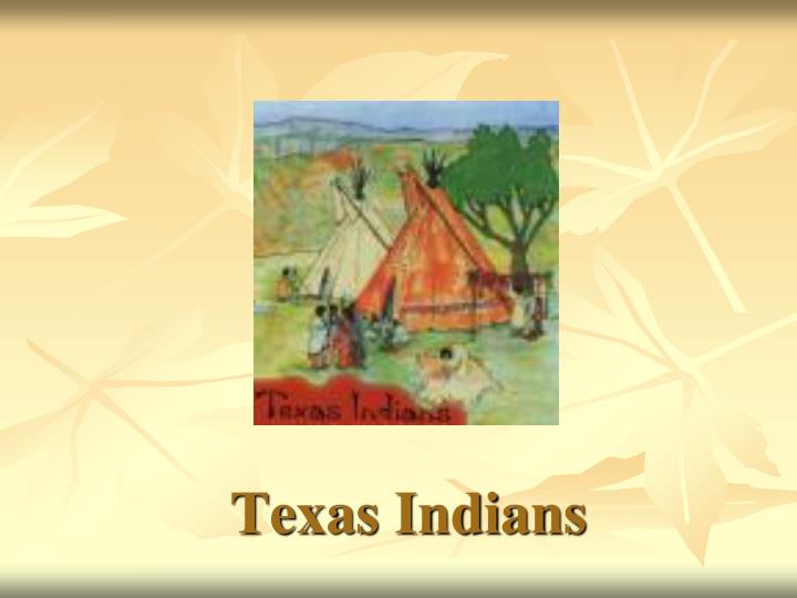 PPT - Texas Indians PowerPoint Presentation, free download - ID:3277532