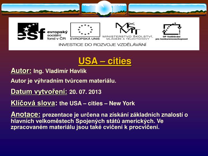 PPT - USA – cities Autor: Ing. Vladimír Havlík Autor je výhradním ...
