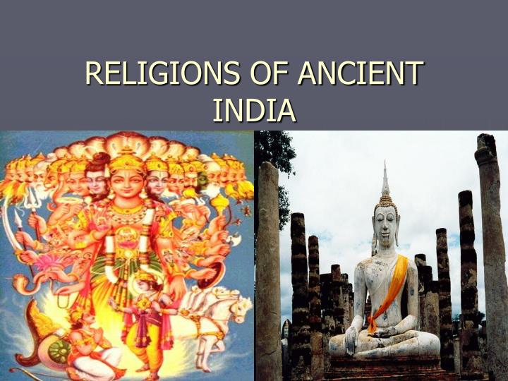 PPT - RELIGIONS OF ANCIENT INDIA PowerPoint Presentation, free download ... PPT - RELIGIONS OF ANCIENT INDIA PowerPoint Presentation, free download ...