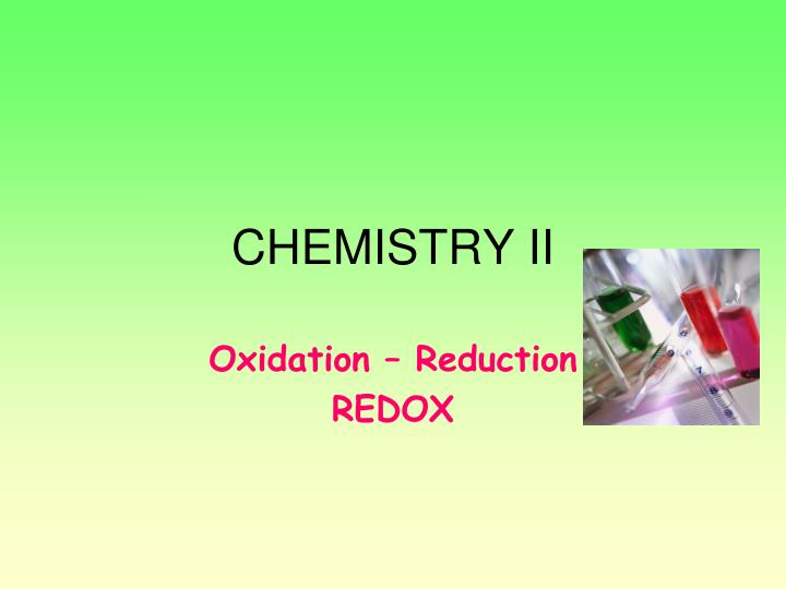 PPT - CHEMISTRY II PowerPoint Presentation, free download - ID:3278888
