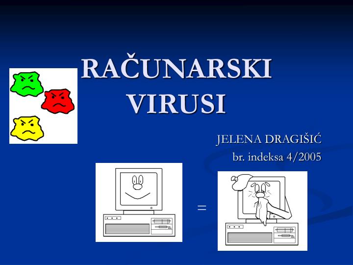 PPT - RAČUNARSKI VIRUSI PowerPoint Presentation, free download - ID:3278959