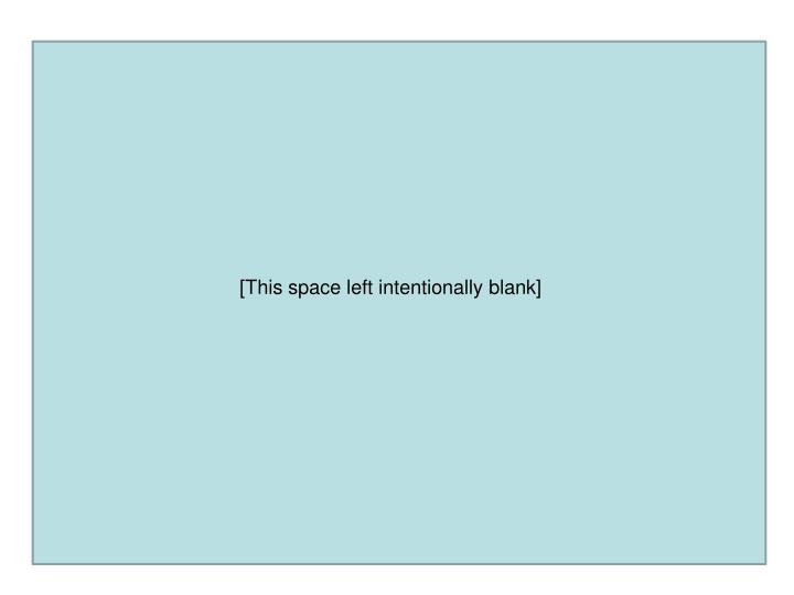 PPT - [This space left intentionally blank] PowerPoint Presentation ...