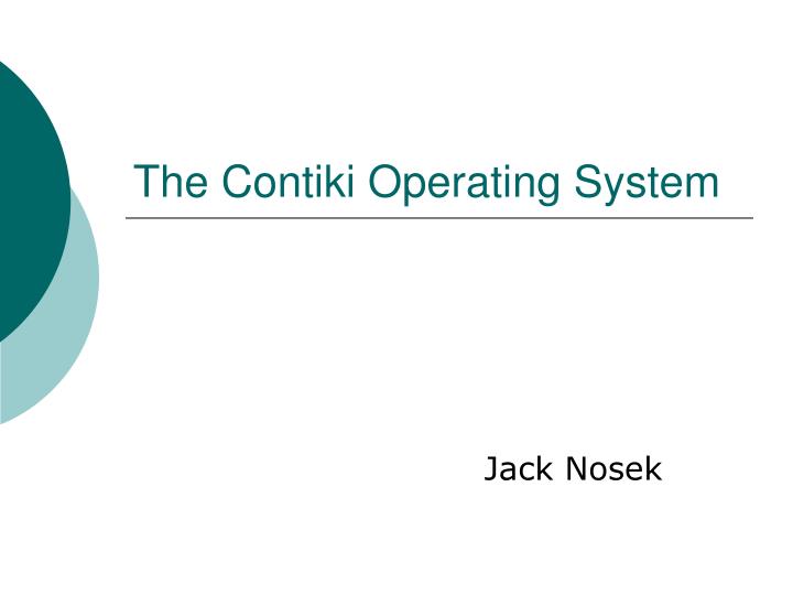 PPT - The Contiki Operating System PowerPoint Presentation, free ...