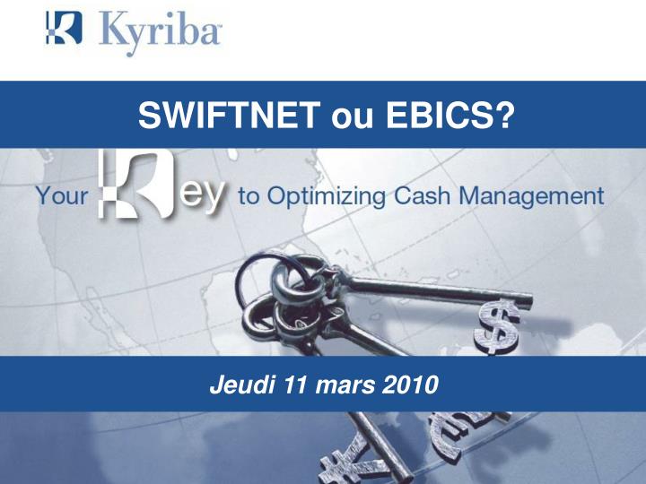 PPT - SWIFTNET ou EBICS? PowerPoint Presentation, free download - ID:3279668
