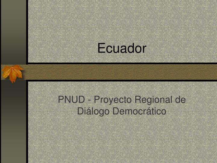 PPT - Ecuador PowerPoint Presentation, free download - ID:3279974