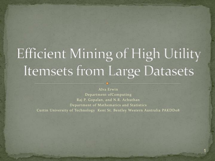 Ppt Efficient Mining Of High Utility Itemsets From Large Datasets Powerpoint Presentation Id