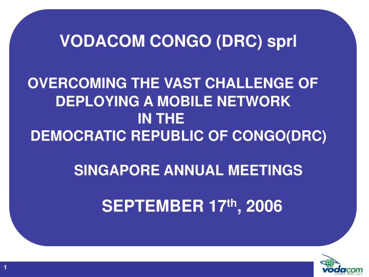 PPT - VODACOM CONGO (DRC) sprl OVERCOMING THE VAST CHALLENGE OF PowerPoint Presentation - ID:3280739