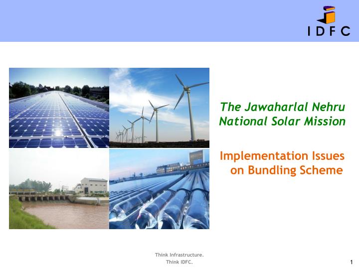 PPT - The Jawaharlal Nehru National Solar Mission Implementation Issues ...