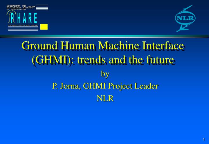PPT - Ground Human Machine Interface (GHMI): trends and the future ...
