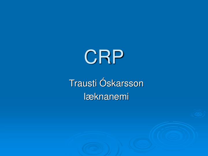 PPT - CRP PowerPoint Presentation, free download - ID:3282120