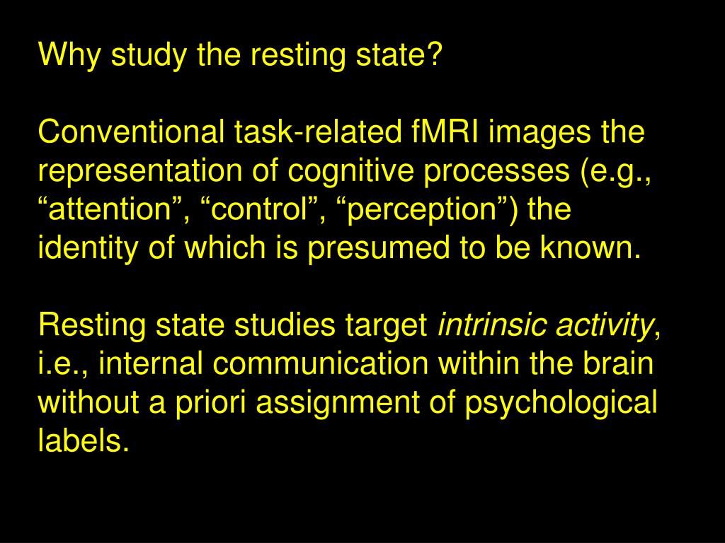PPT - Resting state fMRI (RS-fMRI; fcMRI) Physiological underpinnings ...