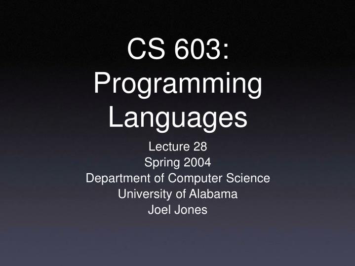 PPT - CS 603: Programming Languages PowerPoint Presentation, free ...