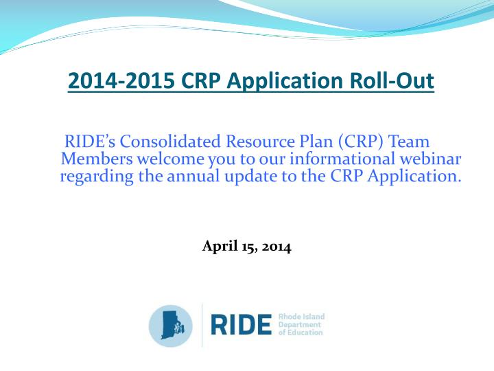 PPT - 2014-2015 CRP Application Roll-Out PowerPoint Presentation, free ...