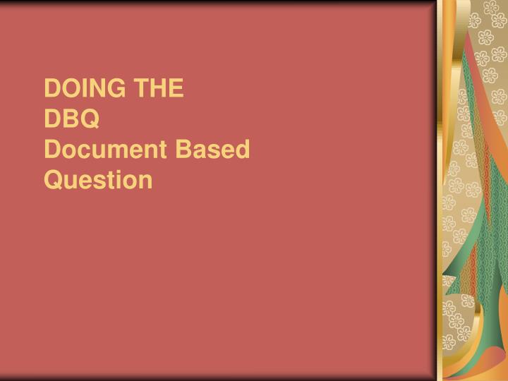 PPT - DOING THE DBQ Document Based Question PowerPoint Presentation ...