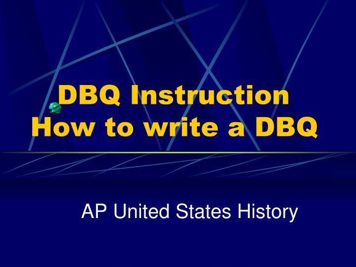 PPT - DBQ Instruction How to write a DBQ PowerPoint Presentation, free ...