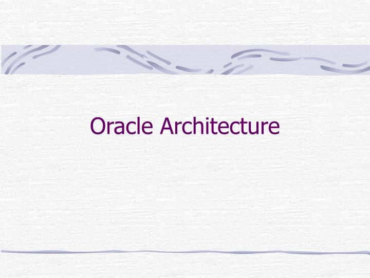 PPT - Oracle Architecture PowerPoint Presentation, free download - ID ...