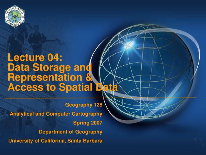 Ppt Lecture 04 Data Storage And Representation And Access To Spatial Data Powerpoint 8778