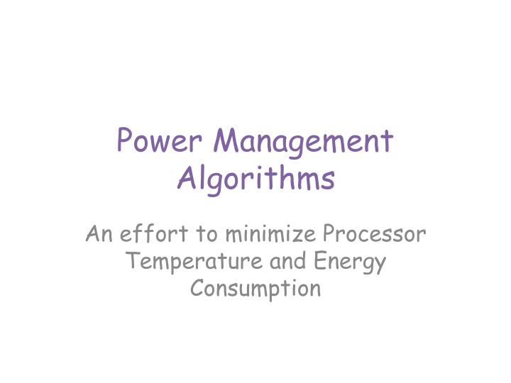 PPT - Power Management Algorithms PowerPoint Presentation, free ...
