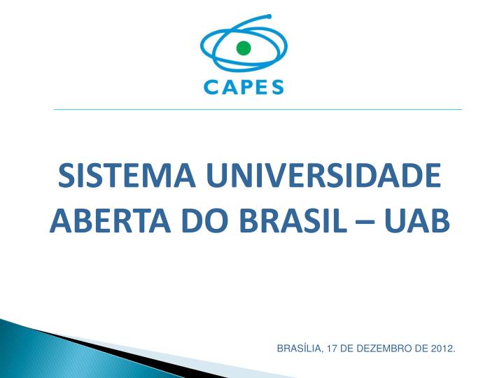 PPT - SISTEMA UNIVERSIDADE ABERTA DO BRASIL – UAB PowerPoint ...