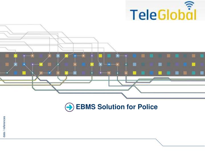 PPT - EBMS Solution for Police PowerPoint Presentation, free download ...