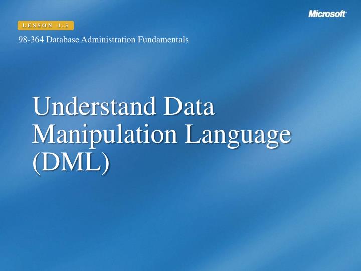 Ppt Understand Data Manipulation Language Dml Powerpoint Presentation Id 3284814