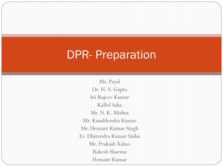 PPT - DPR- Preparation PowerPoint Presentation, free download - ID:3285141