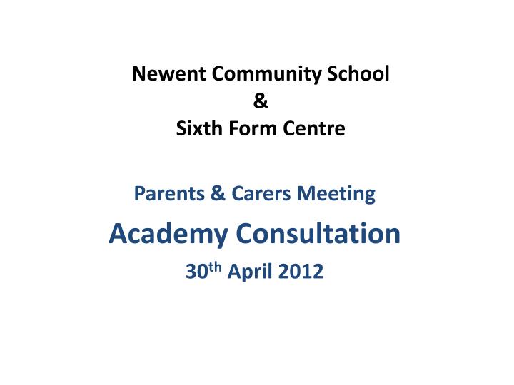 PPT - Newent Community School & Sixth Form Centre PowerPoint Presentation - ID:3286728