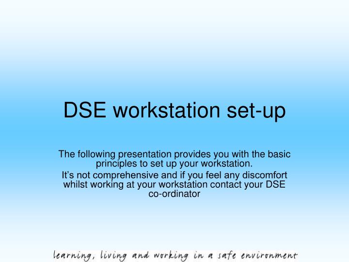 PPT - DSE workstation set-up PowerPoint Presentation, free download ...