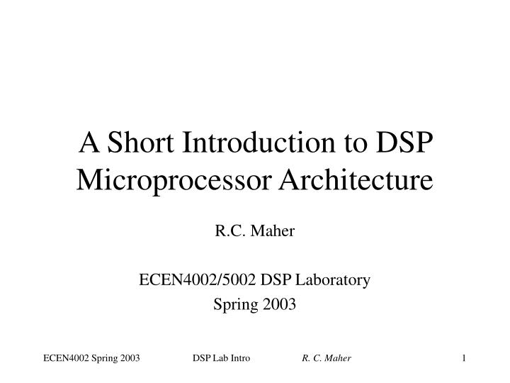 PPT - A Short Introduction to DSP Microprocessor Architecture PowerPoint Presentation - ID:3287227