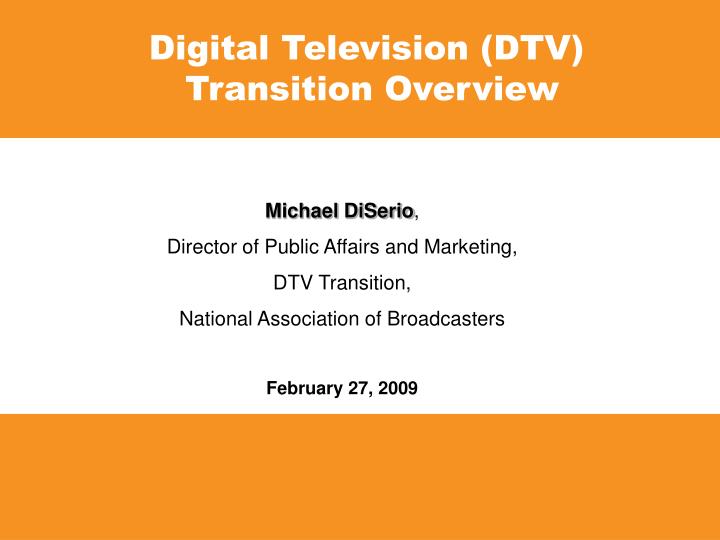 PPT - Digital Television (DTV) Transition Overview PowerPoint ...