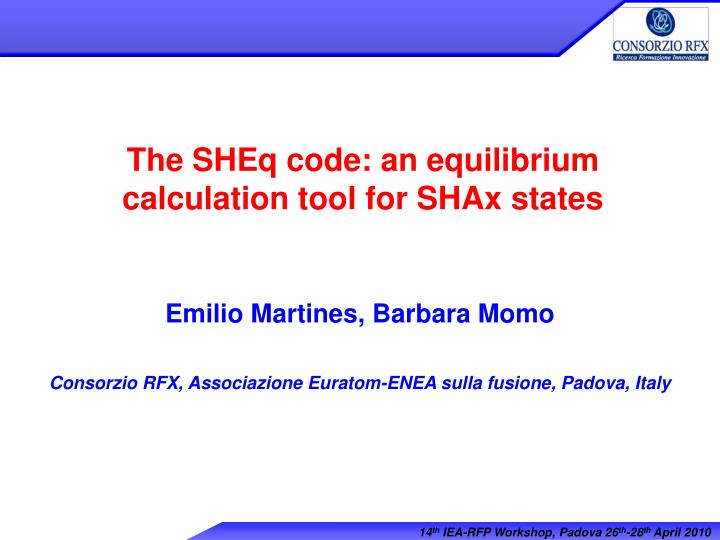 PPT - The SHEq code: an equilibrium calculation tool for SHAx states ...