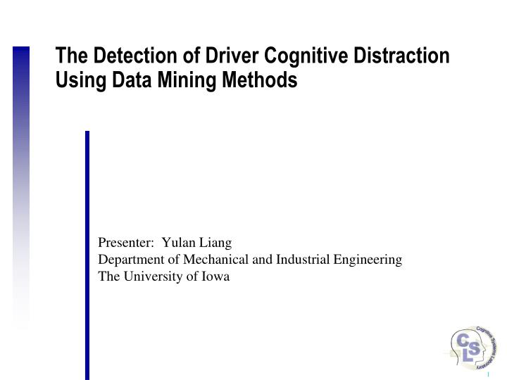 Ppt The Detection Of Driver Cognitive Distraction Using Data Mining