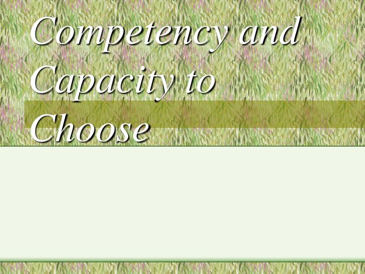 PPT - Competency and Capacity to Choose PowerPoint Presentation, free ...