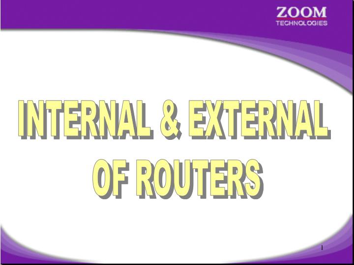 PPT - INTERNAL & EXTERNAL OF ROUTERS PowerPoint Presentation, free ...