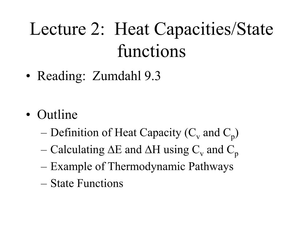 PPT - Lecture 2: Heat Capacities/State functions PowerPoint ... PPT - Lecture 2: Heat Capacities/State functions PowerPoint ...