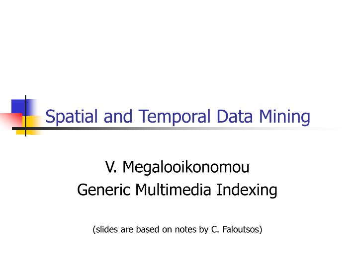 PPT - Spatial and Temporal Data Mining PowerPoint Presentation, free ...