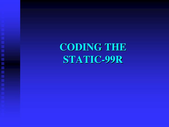 PPT - THE STATIC-99R SARATSO (State Authorized Risk Assessment Tool for ...