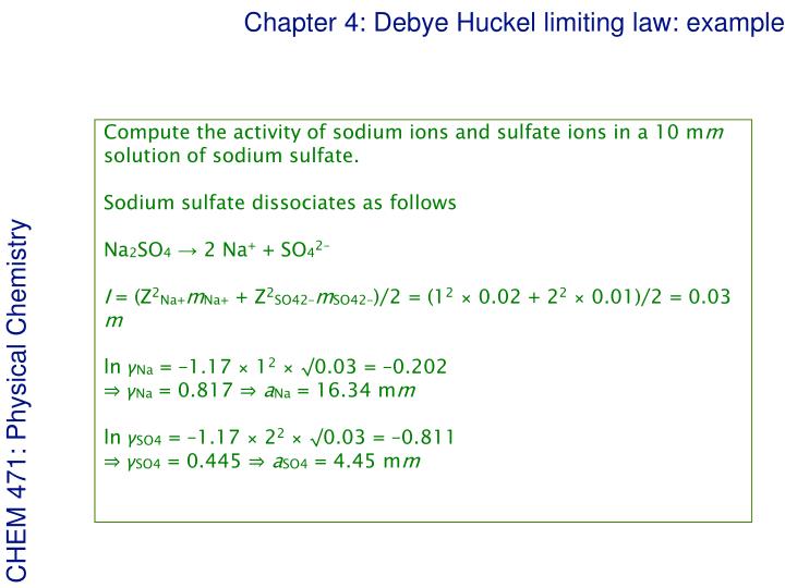 PPT - Chapter 4: Debye Huckel limiting law PowerPoint Presentation - ID ...