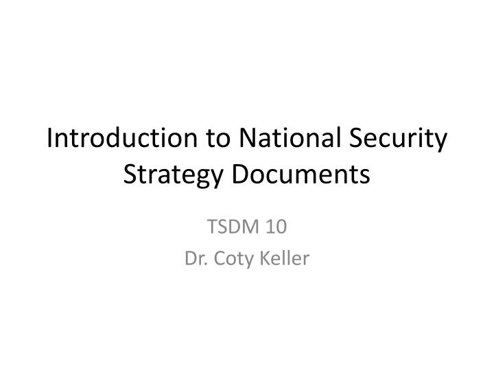 PPT - Introduction to National Security Strategy Documents PowerPoint ...