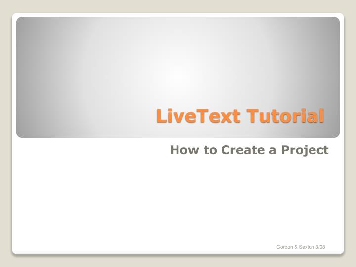 PPT - LiveText Tutorial PowerPoint Presentation, free download - ID:3289862