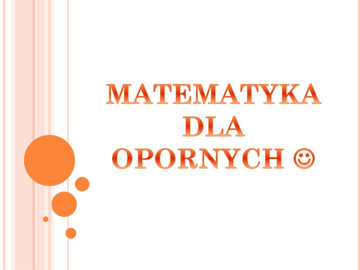 PPT - MATEMATYKA DLA OPORNYCH PowerPoint Presentation, free download ...
