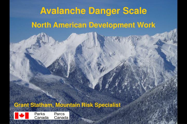 PPT - Avalanche Danger Scale North American Development Work PowerPoint ...