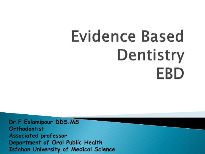 PPT - Evidence Based Dentistry EBD PowerPoint Presentation, free ...