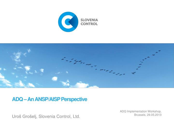 PPT - ADQ – An ANSP /AISP Perspective PowerPoint Presentation, free ...